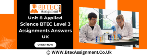 Unit 8: Applied Science BTEC Level 3 Assignment Answer UK