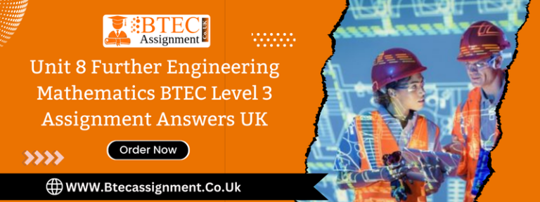 Unit 8 Further Engineering Mathematics BTEC Level 3 Assignment Answers UK